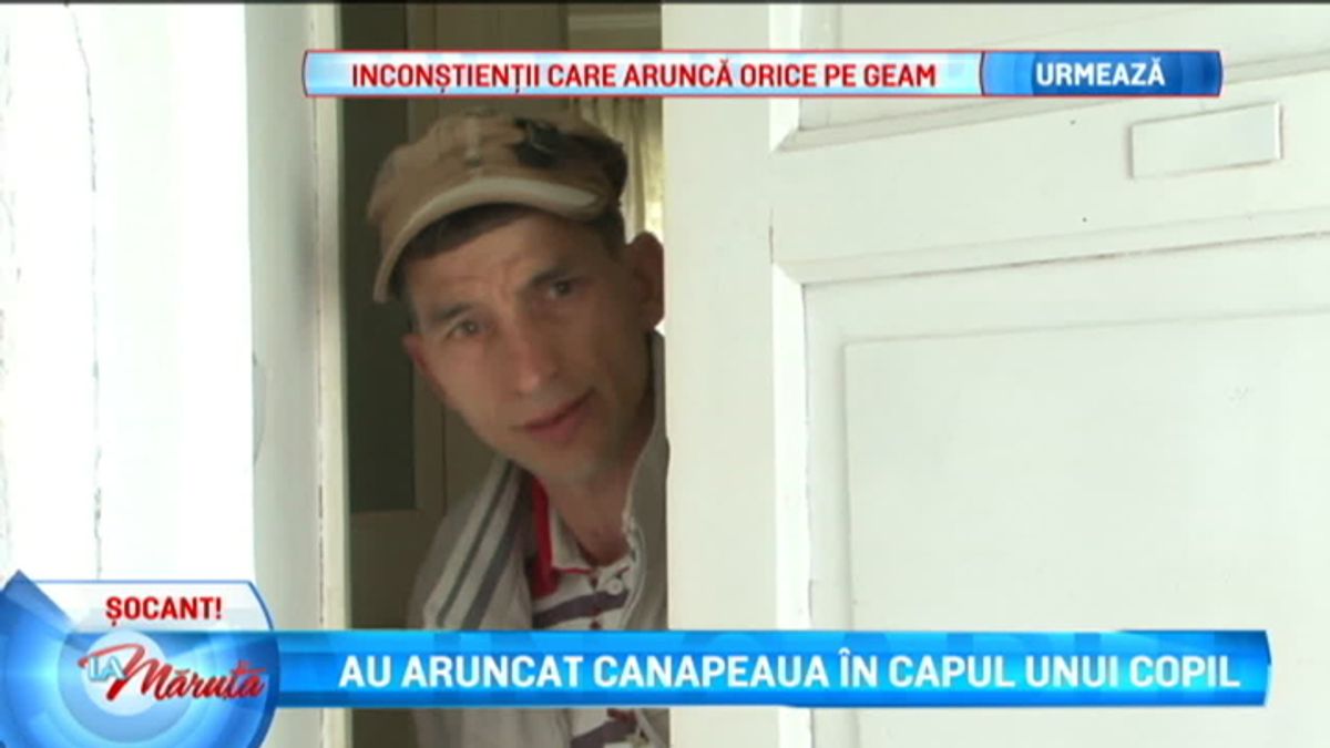Au aruncat canapeaua in capul unui copil | Scene si bonusuri din La ...