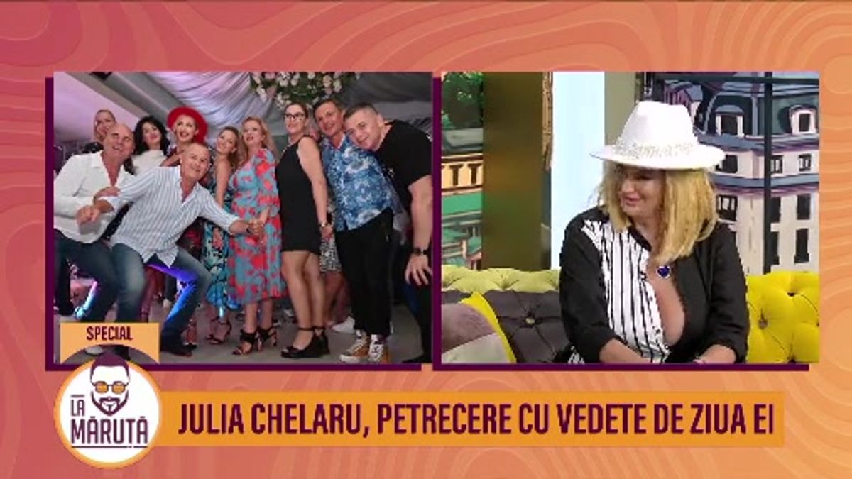 Julia Chelaru, petrecere cu vedete de ziua ei | Scene si bonusuri din ...