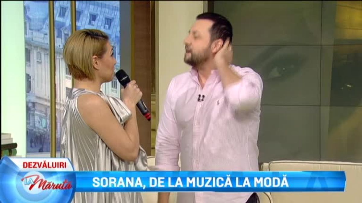 Sorana, de la muzica la moda | Scene si bonusuri din La Măruță | PRO TV