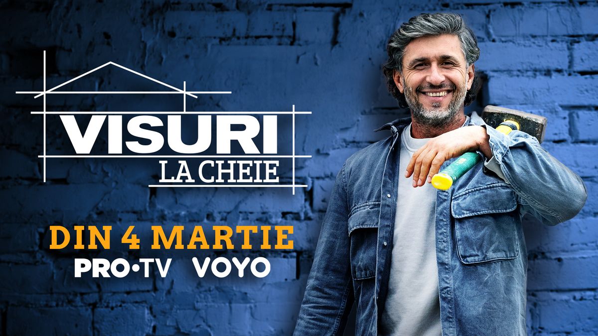 Când începe Visuri la Cheie la PRO TV și pe VOYO | PRO TV