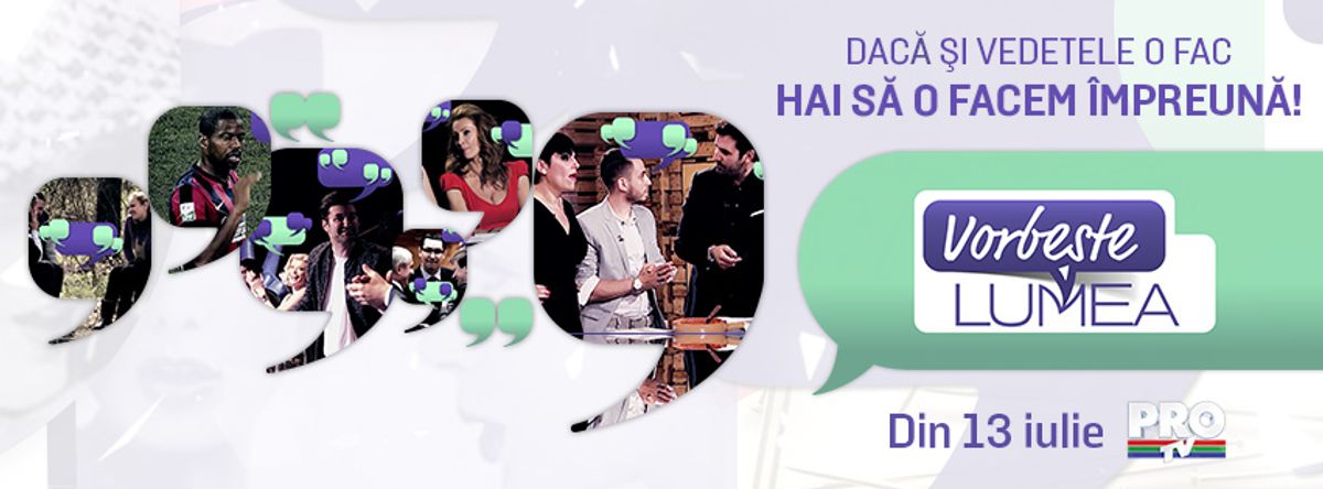 Vorbeste lumea, din 13 iulie, la PRO TV! | Scene si bonusuri din Vorbește Lumea | PRO TV