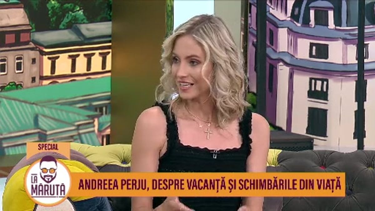 Andreea Perju, despre vacanță și schimbările din viață | Scene si ...