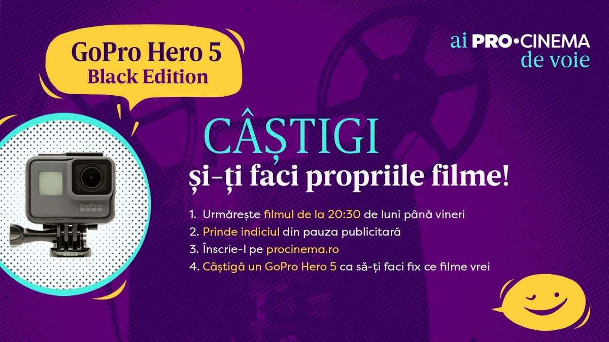 PRO CINEMA te premiază cu un GoPRO Hero 5, ca să-ți faci propriile ...