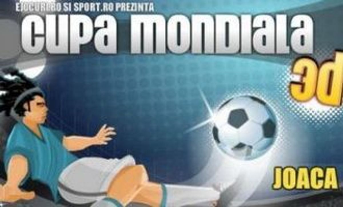 www.sport.ro are sectiune de jocuri! Intra si tu in “Cupa Mondiala 3D ...