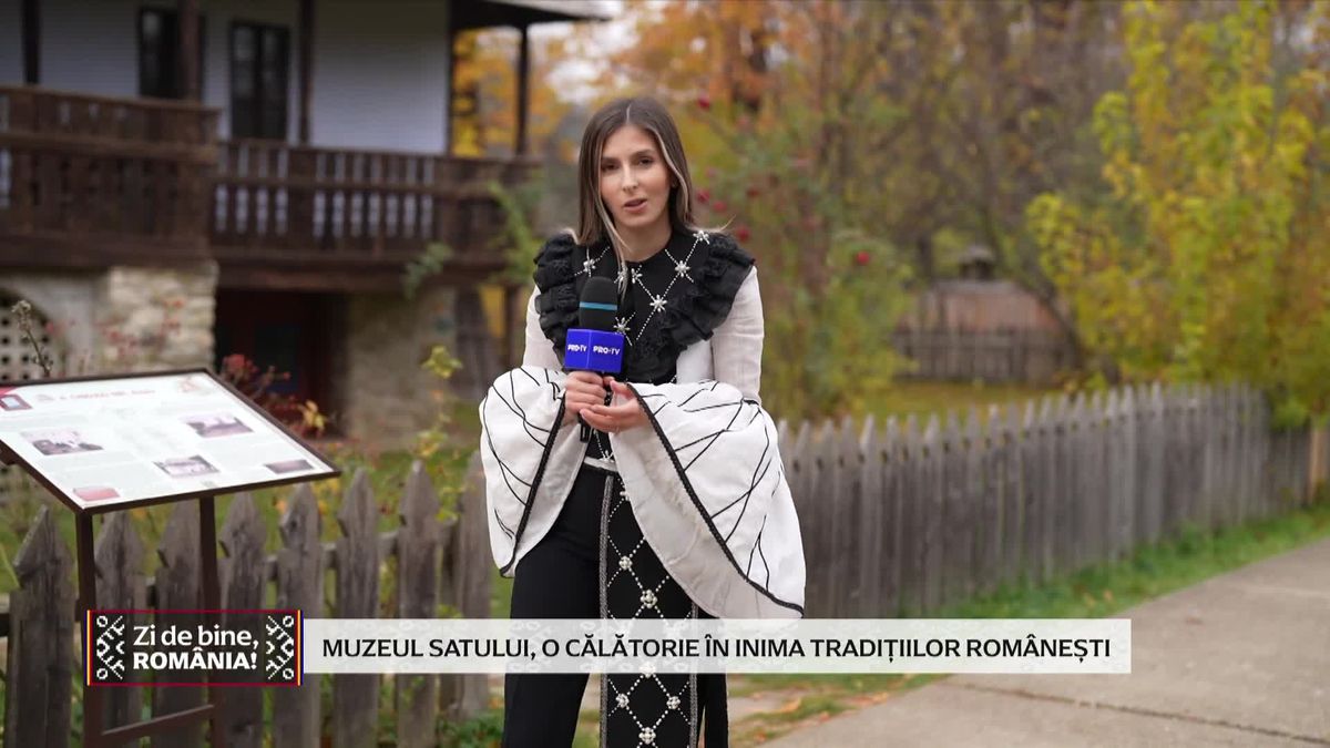 Muzeul satului, o călătorie în inima tradițiilor românești | Scene si ...
