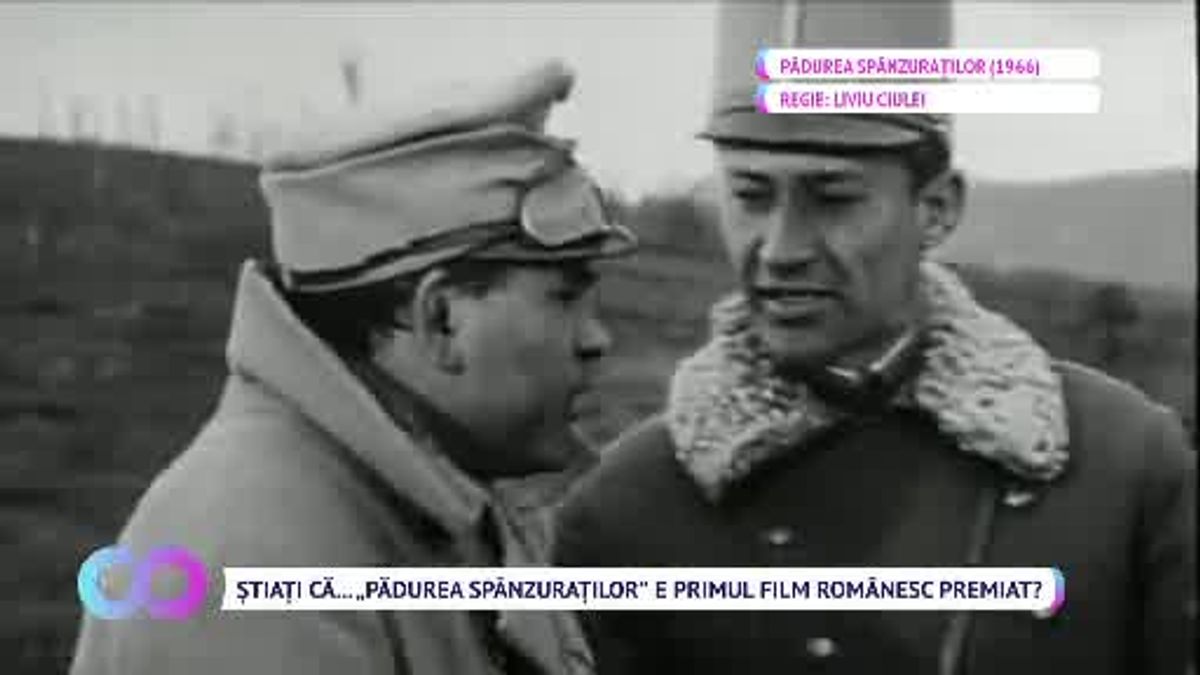 Știați că...''Pădurea Spânzuraților'' e primul film românesc premiat ...