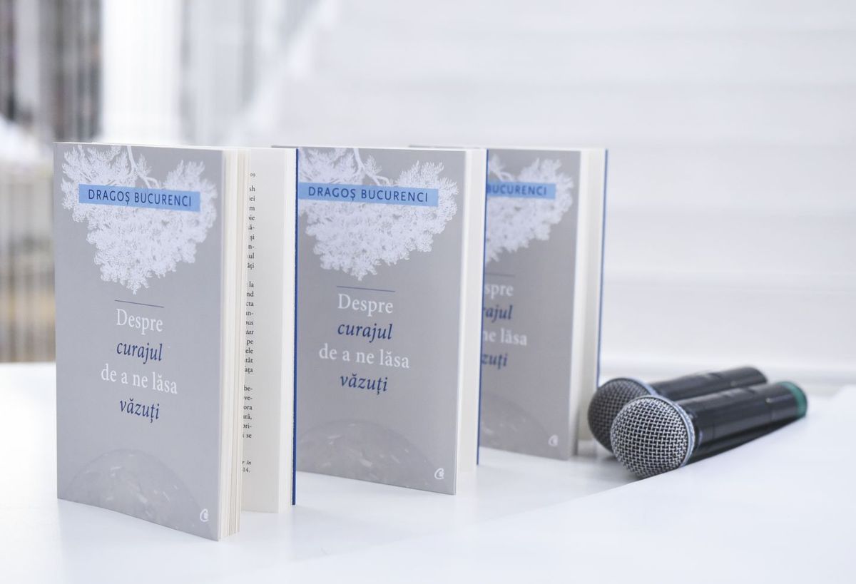 Dragos Bucurenci a lansat cartea „Despre curajul de a ne lasa vazuti ...