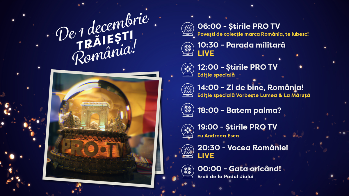 Programul TV de pe 1 Decembrie 2023. Ce poți vedea la PRO TV de Ziua Națională a României | PRO TV