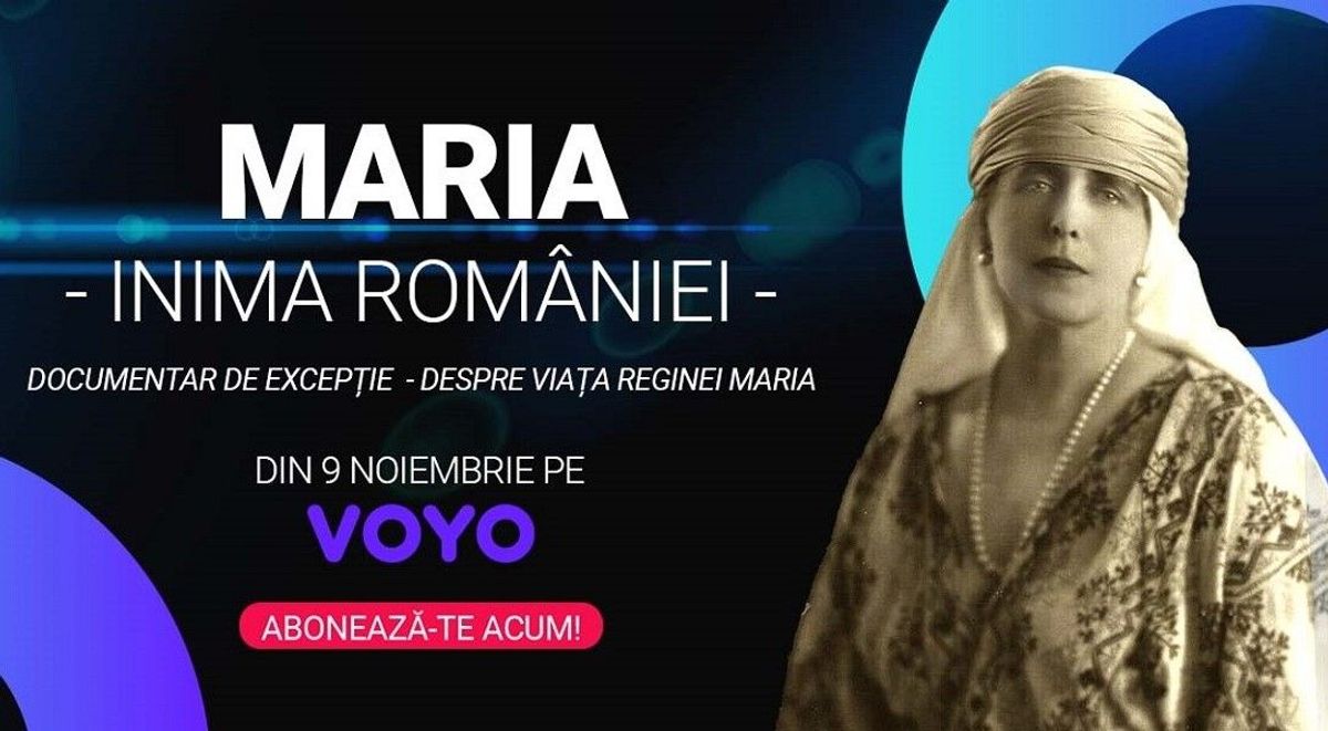 Documentarul Maria – Inima României, pe VOYO, din 9 noiembrie ...